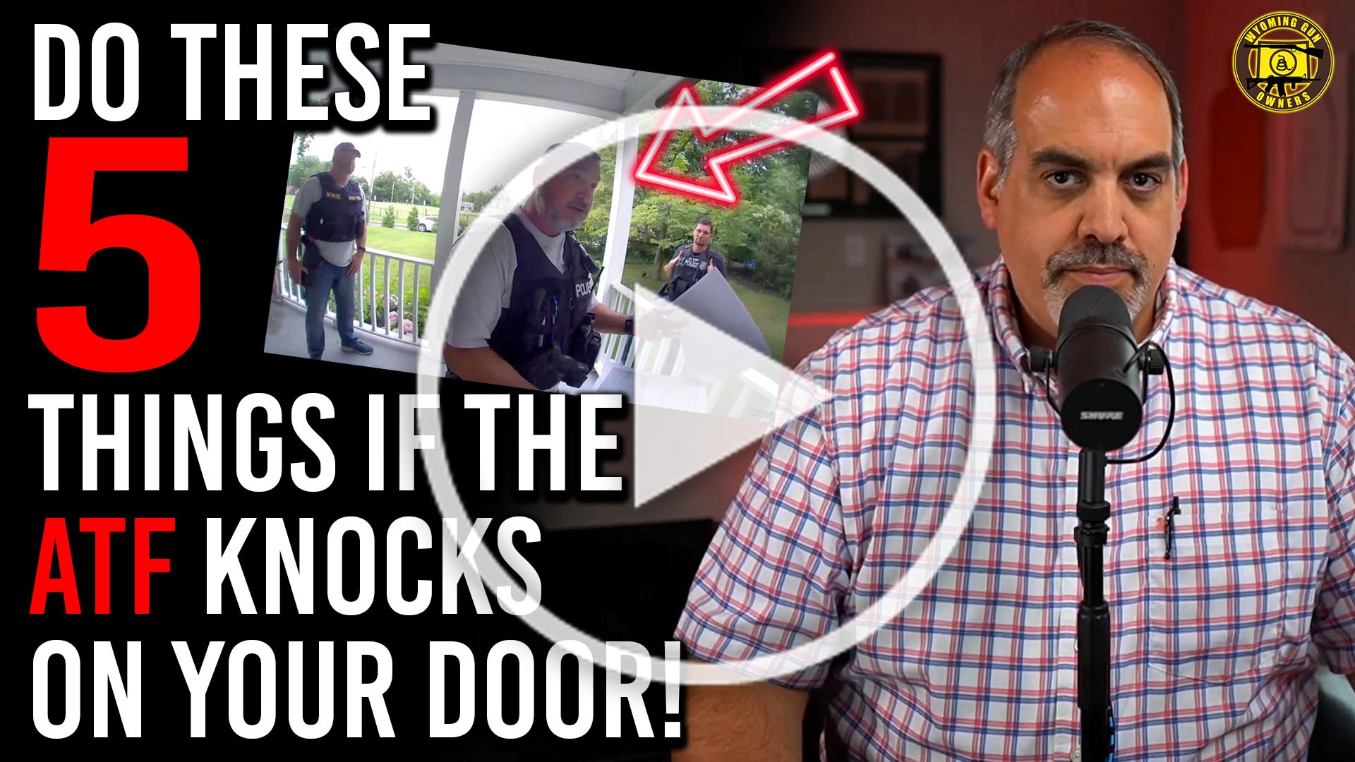 Video: Do These 5 Things If the ATF Knocks On Your Door! - Wyoming Gun Owners